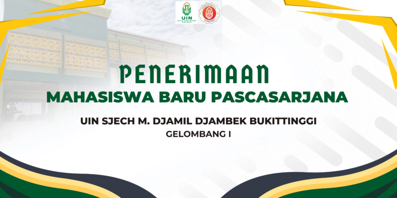 PENERIMAAN MAHASISWA BARU PASCASARJANA UIN BUKITTINGGI TAHUN 2025 - Pascasarjana